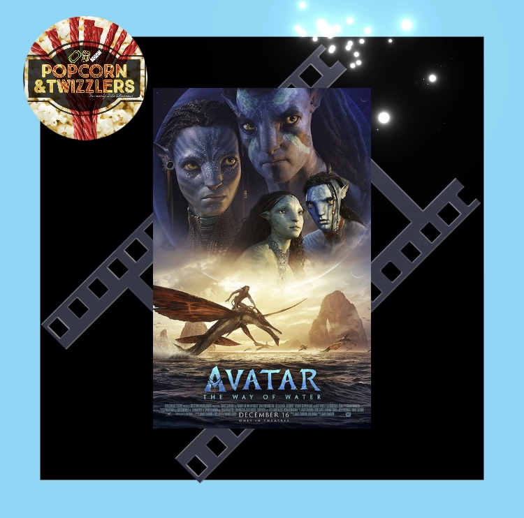 Avatar: The Way of Water [Grade: 86.67%] – Popcorn & Twizzlers ...